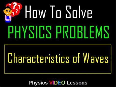 How To Solve Physics Problems Waves Speed Frequency Wavelength Video PDF