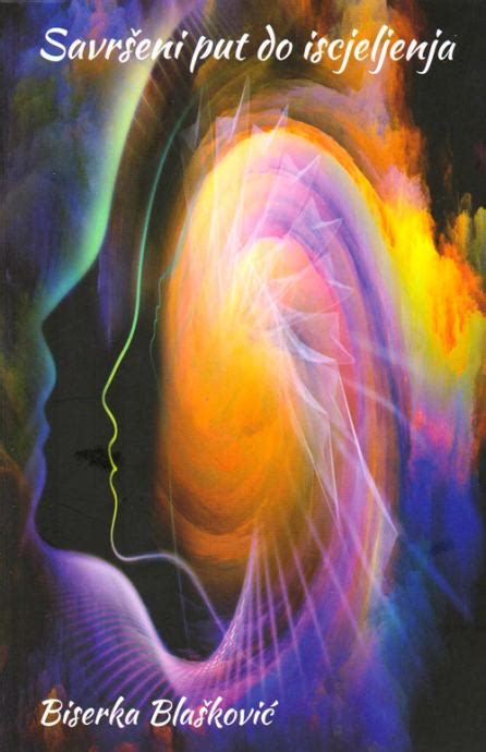 Biserka Blašković Savršeni Put Do Iscjeljenja