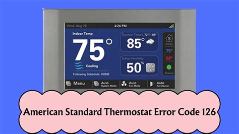 American Standard Thermostat Error Code 126 Meaning Causes And Fixes