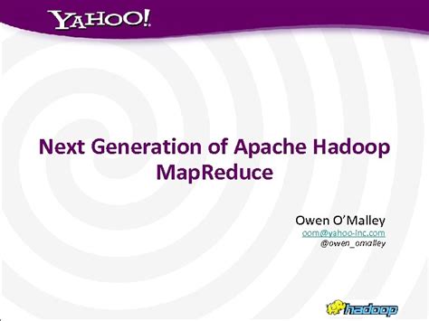 next generation of apache hadoop map reduce owen