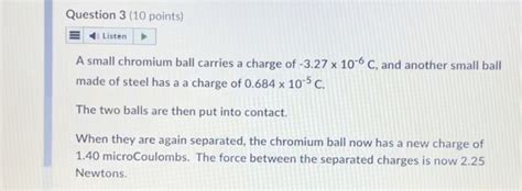 Solved A Small Chromium Ball Carries A Charge Of