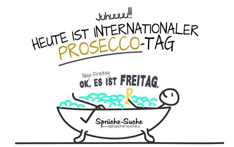 Internationaler Prosecco Tag Freitag Sprüche zum Wochenende