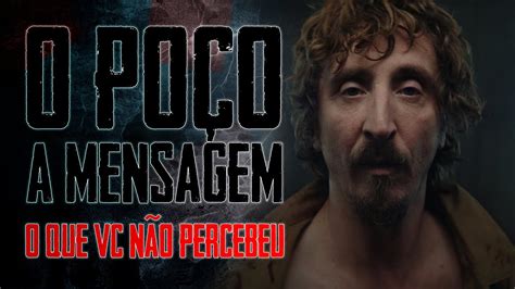 O PoÇo Seria Essa A Verdadeira Mensagem Do Filme Youtube