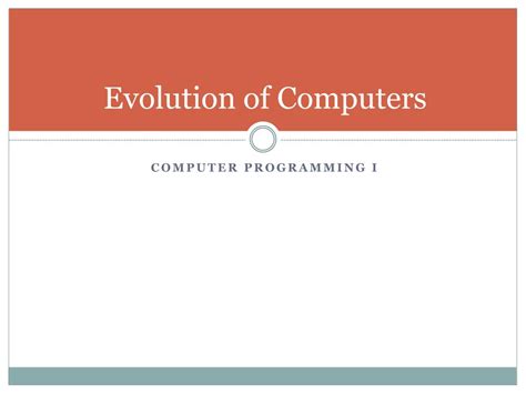 Ppt Evolution Of Computers And Programming Languages Powerpoint Presentation Id 4525552