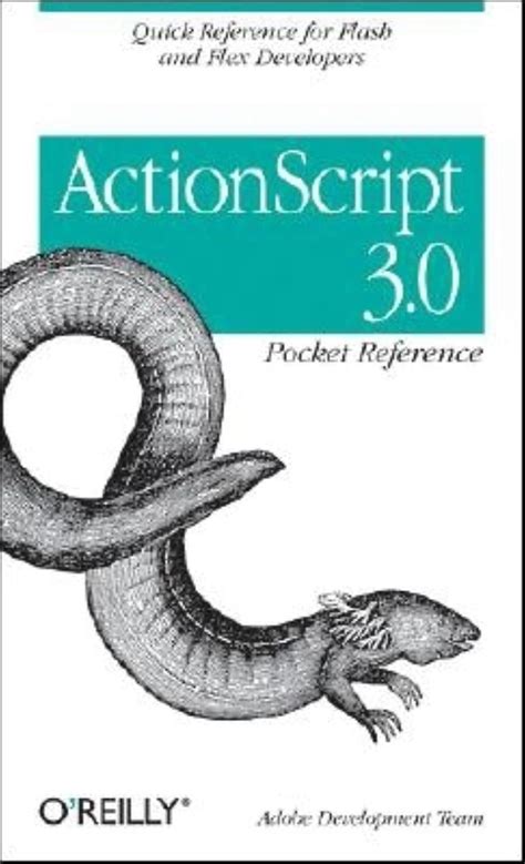 Actionscript 30 Pocket Reference The Quick Answer Guide For Actionscript Users Team Adobe