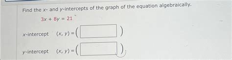 Solved Find The X ﻿and Y Intercepts Of The Graph Of The
