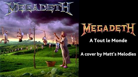 A Tout Le Monde Megadeth Vocal Cover By Matt Youtube