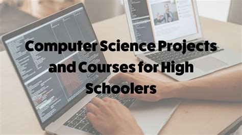Computer Science Projects And Courses For High Schoolers University