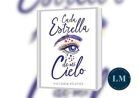 Cada Estrella De Mi Cielo Libros Del Mes