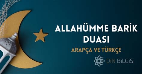 Allahümme Barik Duası Arapça ve Türkçe Okunuşu DinBilgisi NET