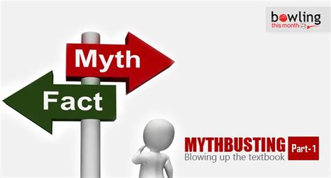 Mythbusting Part 1 Bowling This Month