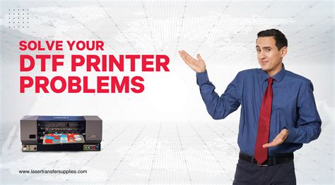 12 Common Dtf Printing Problems How You Can Solve Them Laser Transfer Supplies