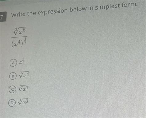 [answered] 7 write the expression below in simplest form x8 24 a b d a