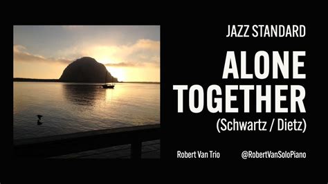 Alone Together Schwartzdietz Robert Van Piano Chris Colangelo