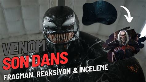 Venom The Last Dance Son Fragman Reaksiyon ve İnceleme YouTube