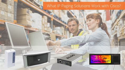 Qanda What Ip Paging Solutions Work With Cisco Voip Insider