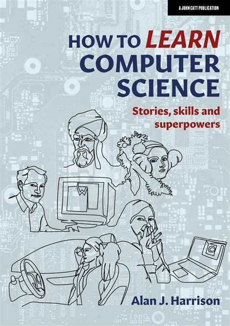 How To Learn Computer Science Ebook Alan J Harrison 9781915361646 Boeken Bol