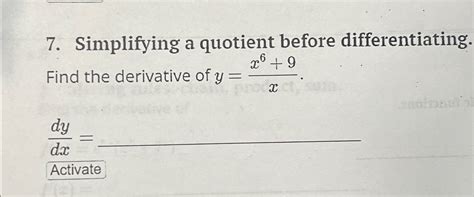 solved simplifying a quotient before differentiating find