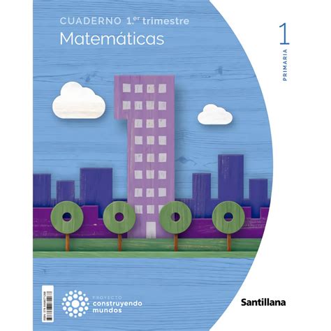 Cuaderno Matematicas 1 Primaria 1 Trim Construyendo Mundos Librerialerner