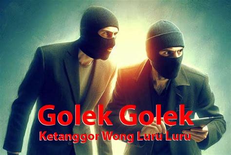 Golek Golek Ketanggor Wong Luru Luru Tegese