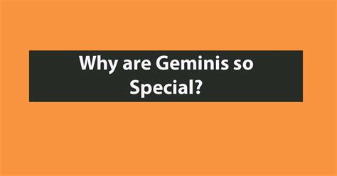 Why Are Geminis So Special 5 Unique Traits Capricorntraits