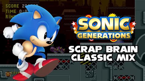 Scrap Brain Zone Classic Mix Sonic Generations Remix Youtube
