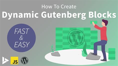 Easiest Way To Create A Dynamic Wordpress Block Gutenberg Development Tutorial