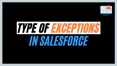 Types Of Exceptions In Salesforce Salesforce Geek