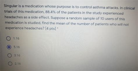Solved Singular Is A Medication Whose Purpose Is To Control