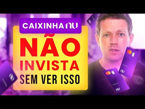 Como Usar As Caixinhas Do Nubank Para Investir E Organizar Suas