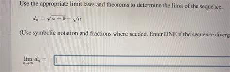 Solved Use The Appropriate Limit Laws And Theorems To