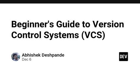 Beginner S Guide To Version Control Systems VCS DEV Community
