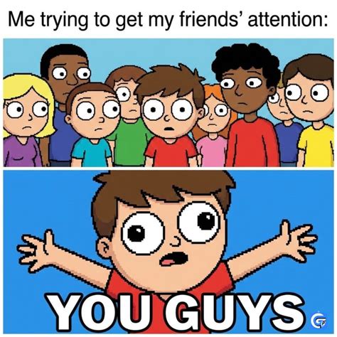 You Guys Meme S And Hd Images The Perfect Reaction For Every