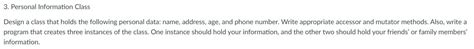 Solved 3 Personal Information Class Design A Class That Chegg Com
