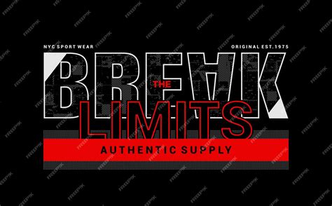 Premium Vector Break The Limits Stylish Typography Slogan