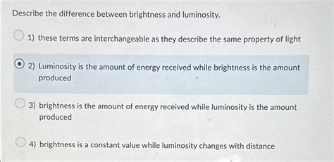 Solved Describe The Difference Between Brightness And Chegg Com