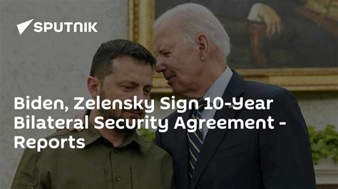 Biden Zelensky Sign 10 Year Bilateral Security Agreement Reports