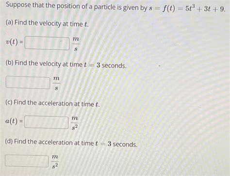 [solved] Suppose That The Position Of A Particle Is Given