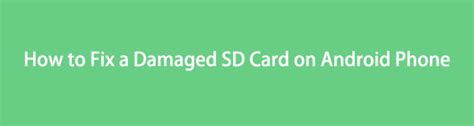 Helpful Ways How To Fix A Damaged SD Card On Android Phone 2023
