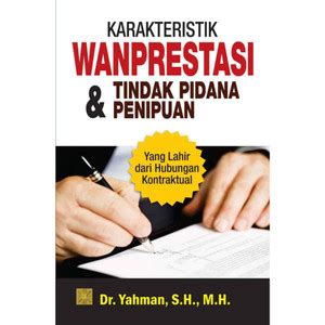 Jual Buku Karakteristik Wanprestasi Dan Tindak Pidana Penipuan Dr