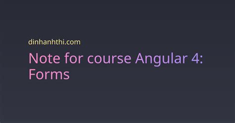 Note For Course Angular 4 Forms Site Of Thi