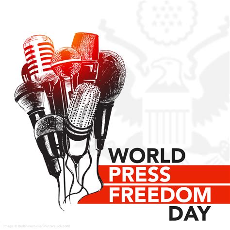 World Press Freedom Day Us Embassy And Consulates In Mexico
