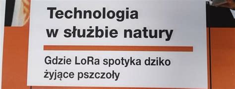 Dorota Kondrad On Linkedin Globallogic I Innowacyjny Projekt „technologia W Służbie Natury Gdzie