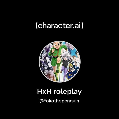 Chat With Hxh Roleplay Characterai Ai Chat Reimaginedyour Words Your World