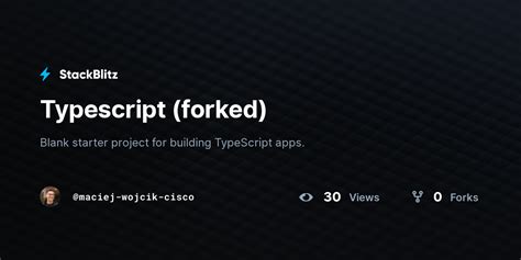 Typescript Forked Stackblitz