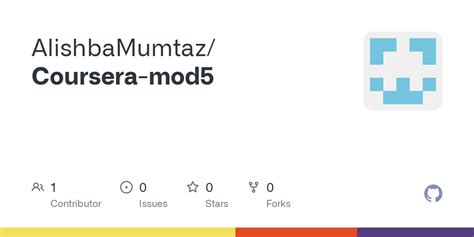 GitHub AlishbaMumtaz Coursera Mod5