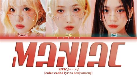 Maniac Viviz 비비지 Color Coded Lyrics Hanromeng Youtube