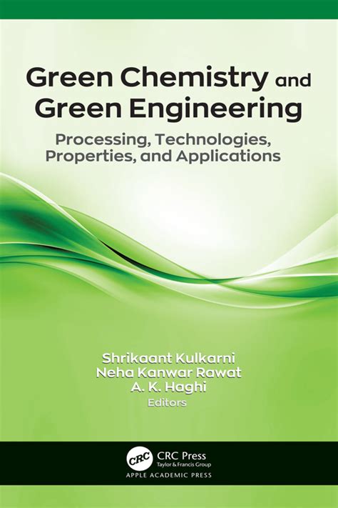 Green Chemistry And Green Engineering Processing Technologies Properties And Applications 1st