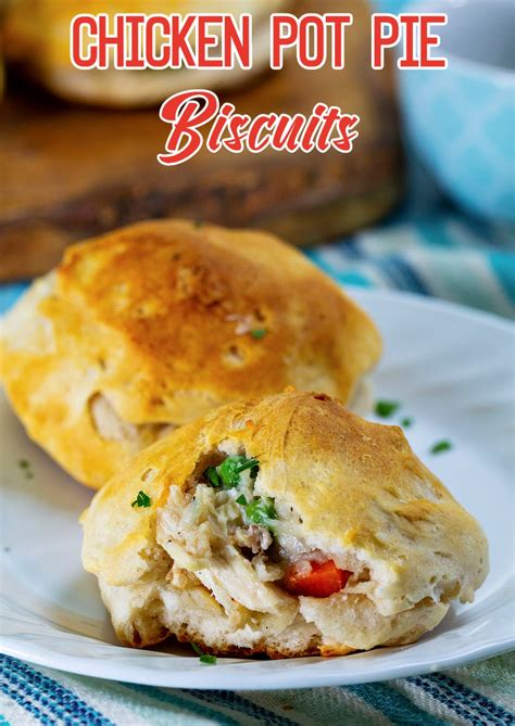 Chicken Pot Pie Biscuits Spicy Southern Kitchen