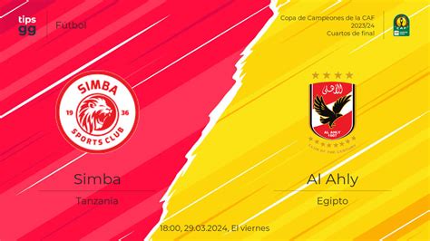 Simba vs Al Ahly Cuotas de apuestas el Fútbol Tips GG